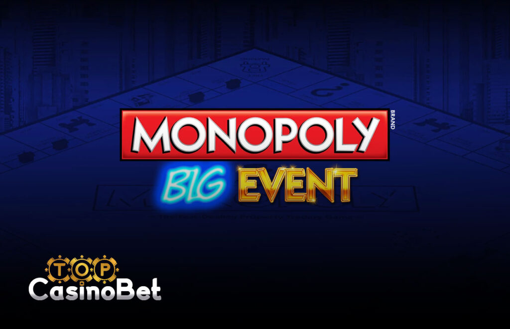 Monopoly Big Event | Slot Review | Top Casino Bet